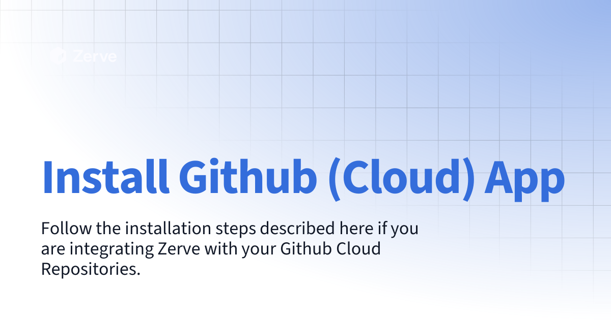 Install Github Cloud App Zerve User Documentation