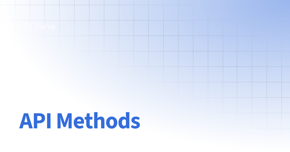 API Methods | Zerve User Documentation